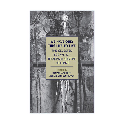 英文原版 We Have Only This Life to Live  我们只有这样的生活 1939-1975年让-保罗·萨特散文选 诺贝尔文学奖得主 英文版