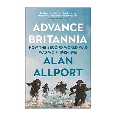 英文原版 Advance Britannia 前进吧不列颠 二战如何获胜 精装 Alan Allport 英文版 进口英语原版书籍
