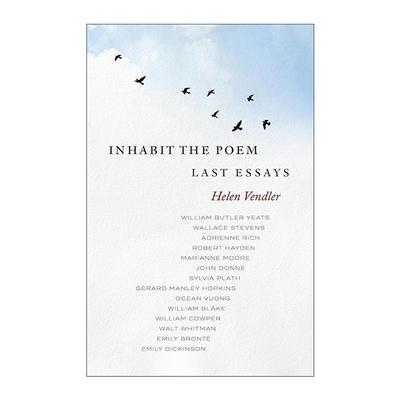 英文原版 Inhabit the Poem Last Essays 居于诗中 散文集 海伦·文德勒 精装 英文版 进口英语原版书籍