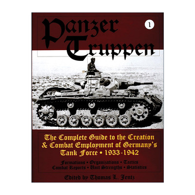 英文原版 Panzertruppen 德军装甲部队 卷一 1933-1942年德国坦克部队创建与战斗完整指南 Thomas L. Jentz 精装 进口英语原版书籍
