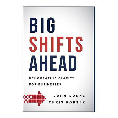 英文原版 Big Shifts Ahead 未来的重大转变 商业的人口结构清晰化 John Burns 精装 英文版 进口英语原版书籍