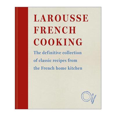 英文原版 Larousse French Cooking 拉鲁斯法式烹饪经典 法国家庭厨房食谱大全精装 英文版 进口英语原版书籍
