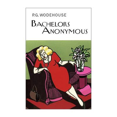 英文原版 Bachelors Anonymous 单身汉匿名会 P.G.伍德豪斯后期长篇幽默小说 Everyman精装收藏版 英文版 进口英语原版书籍