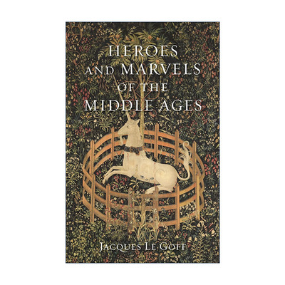 英文原版 Heroes and Marvels of the Middle Ages 中世纪的英雄与奇观 精装 雅克·勒高夫 英文版 进口英语原版书籍