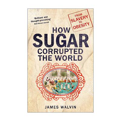 英文原版 How Sugar Corrupted the World From Slavery to Obesity 糖的故事 糖如何腐蚀世界 从奴隶制到肥胖症 进口英语原版书籍
