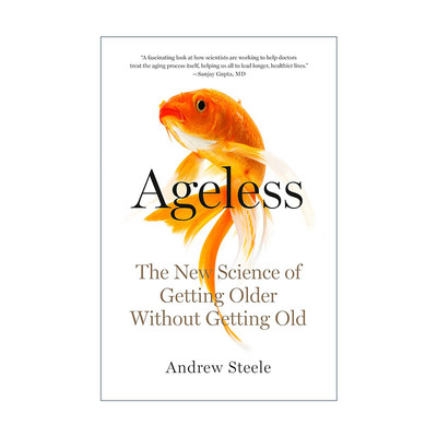 英文原版 Ageless老而不衰的科学 我们为何衰老 又如何实现生命质量的跃升 Andrew Steele安德鲁·斯蒂尔 英文版 进口英语原版书籍