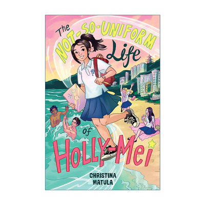 英文原版 The Not-So-Uniform Life of Holly-Mei 霍莉?梅的不凡生活 精装 青少年小说 中国的生活 英文版 进口英语原版书籍