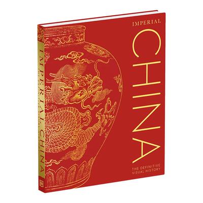 英文原版 Imperial China 中华帝国 探索中国伟大朝代悠久丰富历史 DK百科 英文版 进口英语原版书籍