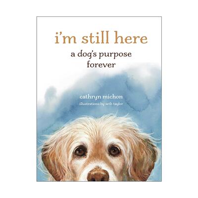 英文原版 I'm Still Here 我依然在这儿 一条狗的使命 永恒 精装 英文版 进口英语原版书籍