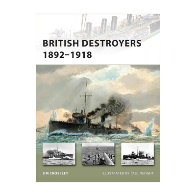 英文原版 British Destroyers 1892–1918 一战英国驱逐舰 先锋武器系列 英文版 进口英语原版书籍