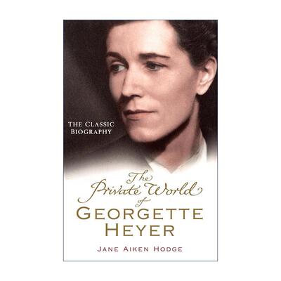 英文原版 The Private World of Georgette Heyer 乔吉特·海尔的私人世界 女性作家传记 英文版 进口英语原版书籍