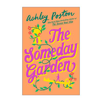 英文原版 The Someday Garden 来日花园 奇幻浪漫喜剧 轻魔幻治愈言情 Ashley Poston 英文版 进口英语原版书籍