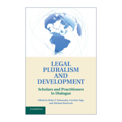 英文原版 Legal Pluralism and Development 法律多元主义阐释 历史 理论与影响 布莱恩·塔玛纳哈 英文版 进口英语原版书籍
