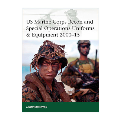 英文原版 US Marine Corps Recon and Special Operations Uniforms & Equipment 2000–15 美国海军陆战队侦察和特种行动部队制服