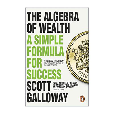 英文原版 The Algebra of Wealth 财富的代数 成功的简单方程式 斯科特?加洛韦 英文版 进口英语原版书籍