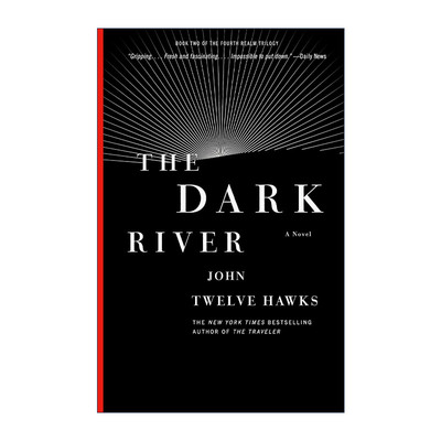 英文原版 The Dark River Fourth Realm Trilogy 02 旅行者2 黑暗河流 John Twelve HAwks 英文版 进口英语原版书籍