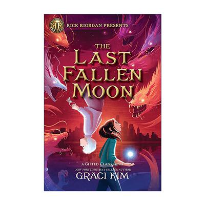 英文原版 Rick Riordan Presents The Last Fallen Moon Gifted Clans 02 陨落之月 天赋氏族传奇三部曲2 迪士尼儿童小说Graci Kim
