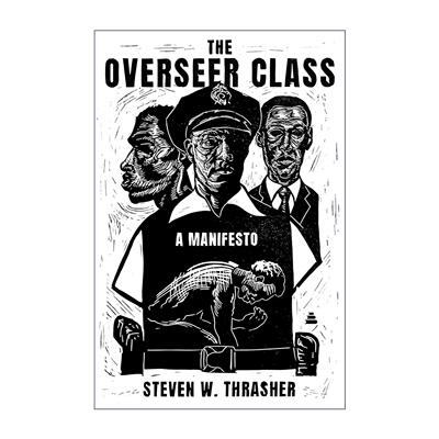 英文原版 The Overseer Class 监管阶级宣言 精装 Steven W. Thrasher 英文版 进口英语原版书籍