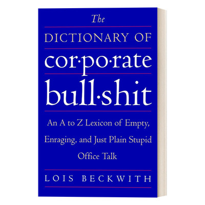 英文原版 The Dictionary of Corporate Bullshit 公司废话词典 空洞、愤怒和愚蠢的办公室谈话词汇大全 英文版 进口英语原版书籍