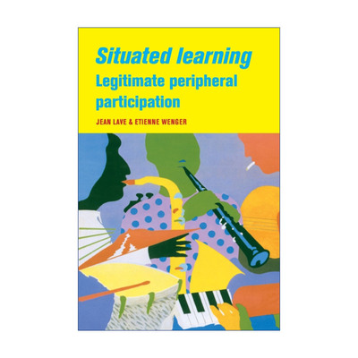 英文原版 Situated Learning 情景学习 合法的边缘性参与 J·莱夫 英文版 进口英语原版书籍