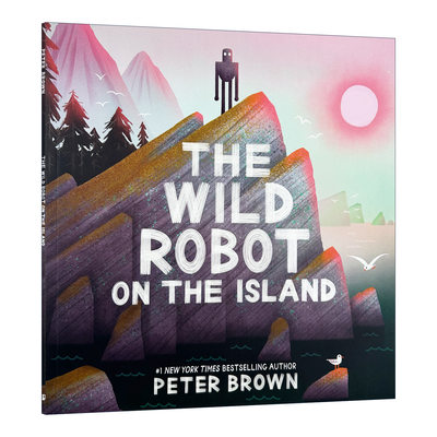英文原版 The Wild Robot on the Island 荒野机器人 儿童奇幻故事绘本 英文版 进口英语原版书籍