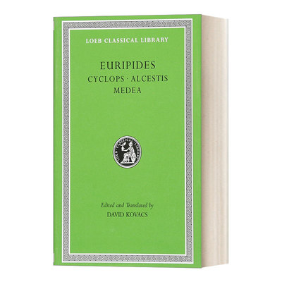 英文原版 Cyclops Alcestis Medea 欧里庇德斯Euripides 戏剧 独目巨人 阿尔克斯提斯 美狄亚 原版希英对照版 洛布古典丛书