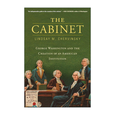 英文原版 The Cabinet 内阁 华盛顿与美国制度的创建 美国历史学家林赛·切尔文斯基 英文版 进口英语原版书籍