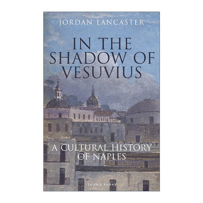 英文原版 In the Shadow of Vesuvius 威苏维火山的阴影下 那不勒斯文化史 英文版 进口英语原版书籍