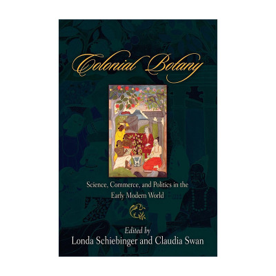 英文原版 Colonial Botany 殖民植物学 早期现代世界的科学、商业和政治 英文版 进口英语原版书籍