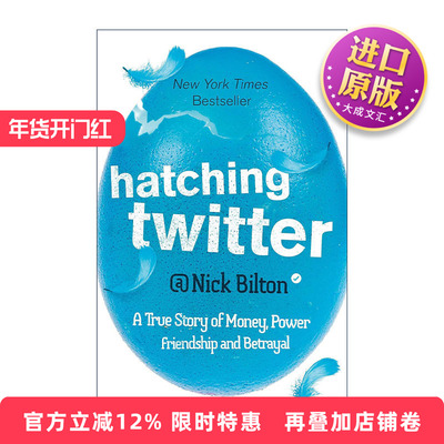 英文原版 Hatching Twitter 孵化Twitter 从蛮荒到IPO的狂野旅程 互联网商业经济 尼克·比尔顿 英文版 进口英语原版书籍