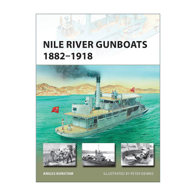 英文原版 Nile River Gunboats 1882–1918 英国海军尼罗河炮艇 先锋武器系列 英文版 进口英语原版书籍
