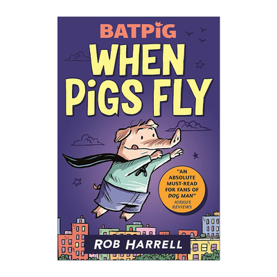 英文原版 Batpig When Pigs Fly 蝙蝠猪 当猪飞上天 幽默搞笑冒险全彩漫画小说 英文版 进口英语原版书籍