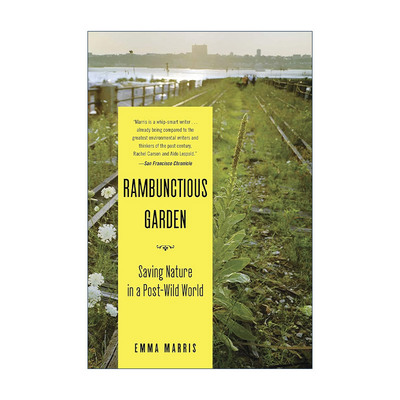 英文原版 Rambunctious Garden 喧闹的花园 在人类统领的世界里保护自然 艾玛·马里斯 英文版 进口英语原版书籍