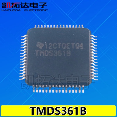 【凯拓达电子】TMDS361BPAGR TMDS361B TQFP64 原装进口