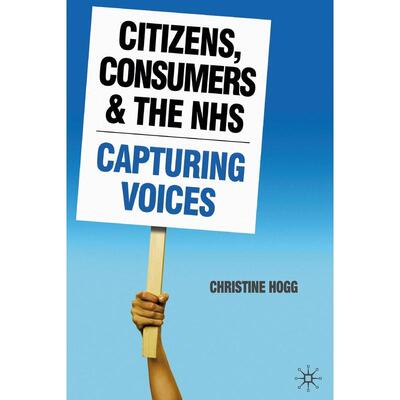 预售 Citizens  Consumers and the NHS英文原版 Bloomsbury