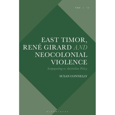 预售 East Timor  René Girard and Neocolonial Violence英文原版 Bloomsbury