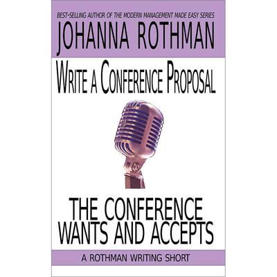 预售 按需印刷  Write a Conference Proposal the Conference Wants and Accepts