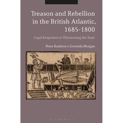 预售 Treason and Rebellion in the British Atlantic  1685-1800英文原版 Bloomsbury