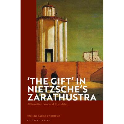 预售 The Gift in Nietzsches Zarathustra英文原版 Bloomsbury
