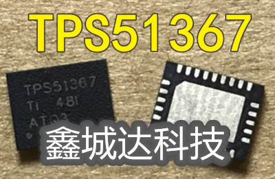 全新 TPS51367 TPS51362RVER TPS51362 TPS51363RVER TPS51363