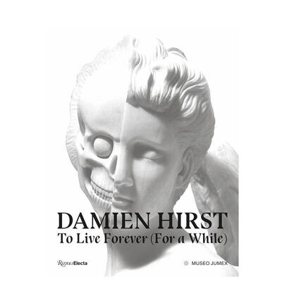 【现货】达米恩·赫斯特：片刻/永生 Damien Hirst， To Live Forever (For a While) 英文进口原版艺术画册画集Rizzoli