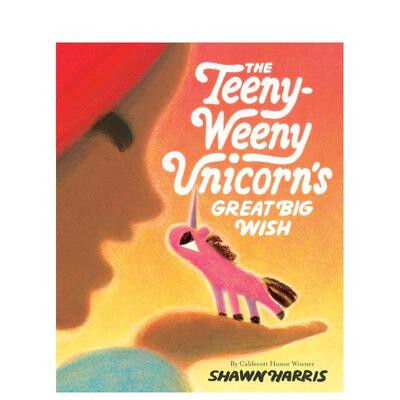 【预售】小独角兽的大愿望The Teeny-Weeny Unicorn's Great Big Wish英文进口原版图书儿童绘本Shawn Harris3-6岁