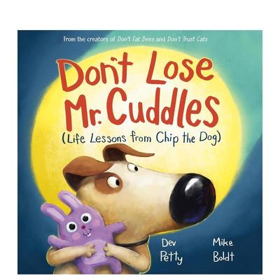 【现货】别弄丢考迪先生：小狗奇普的生活课 Don't Lose Mr. Cuddles: Life Lessons from Chip the Dog英文进口原版儿童绘本图书