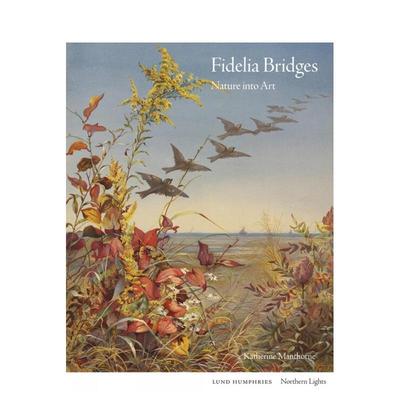 【现货】【北境之光】菲德莉娅·布里奇斯：花卉画中的诗意栖居 Fidelia Bridges英文进口原版艺术画册画集Katherine Manthorne外