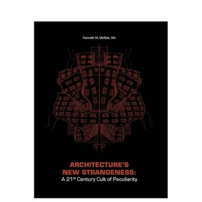 【预售】建筑的新异质性 Architecture's New Strangeness 英文进口原版建筑设计图书Kenneth Moffett