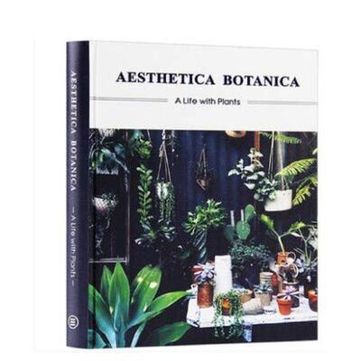 【现货】Aesthetica Botanica - A Life with Plants，植物美学--与花草相伴的日子 原版图书籍进口正版 sandu 空间与装饰