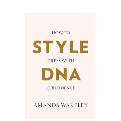 【预售】风格DNA：自信穿搭指南 Style DNA: How to dress with confidence 英文进口原版时尚图书Wakeley Amanda外文正版