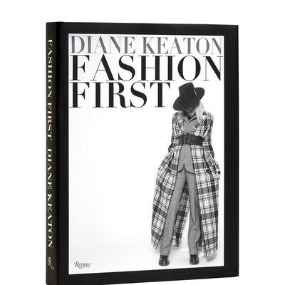 【现货】时尚为先 黛安·基顿 Fashion First 英文进口原版时尚图书籍Keaton, Diane外文正版