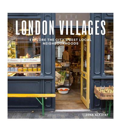 【预售】伦敦村镇London Villages 英文进口原版旅行图书Zena Alkayat外文