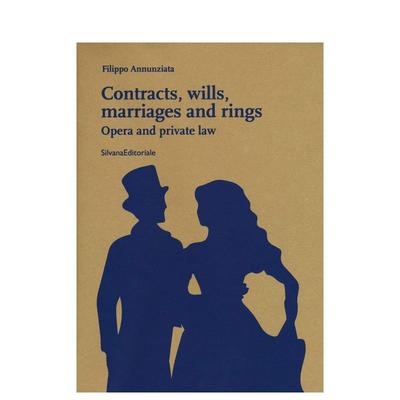 【预售】契约、遗嘱、婚姻与戒指：歌剧与私法 Contracts， Wills， Marriages and Rings : Opera and Private Law 英文进口原版